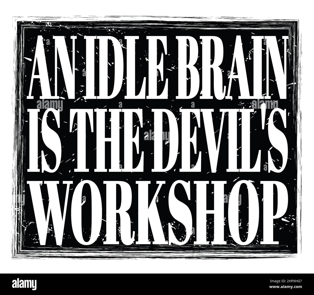 An idle brain is the devils workshop hi-res stock photography and ...