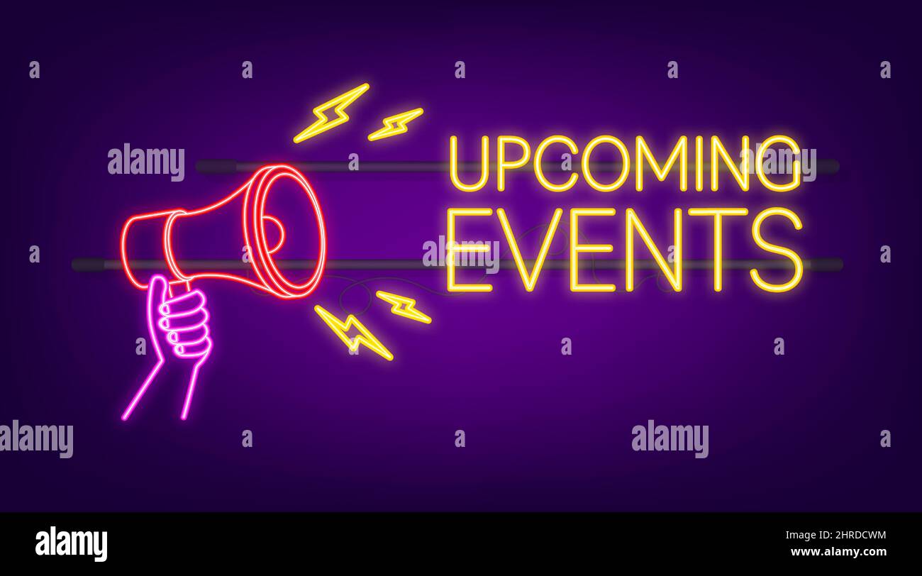 Megaphone, business concept with text upcoming events. Neon icon ...