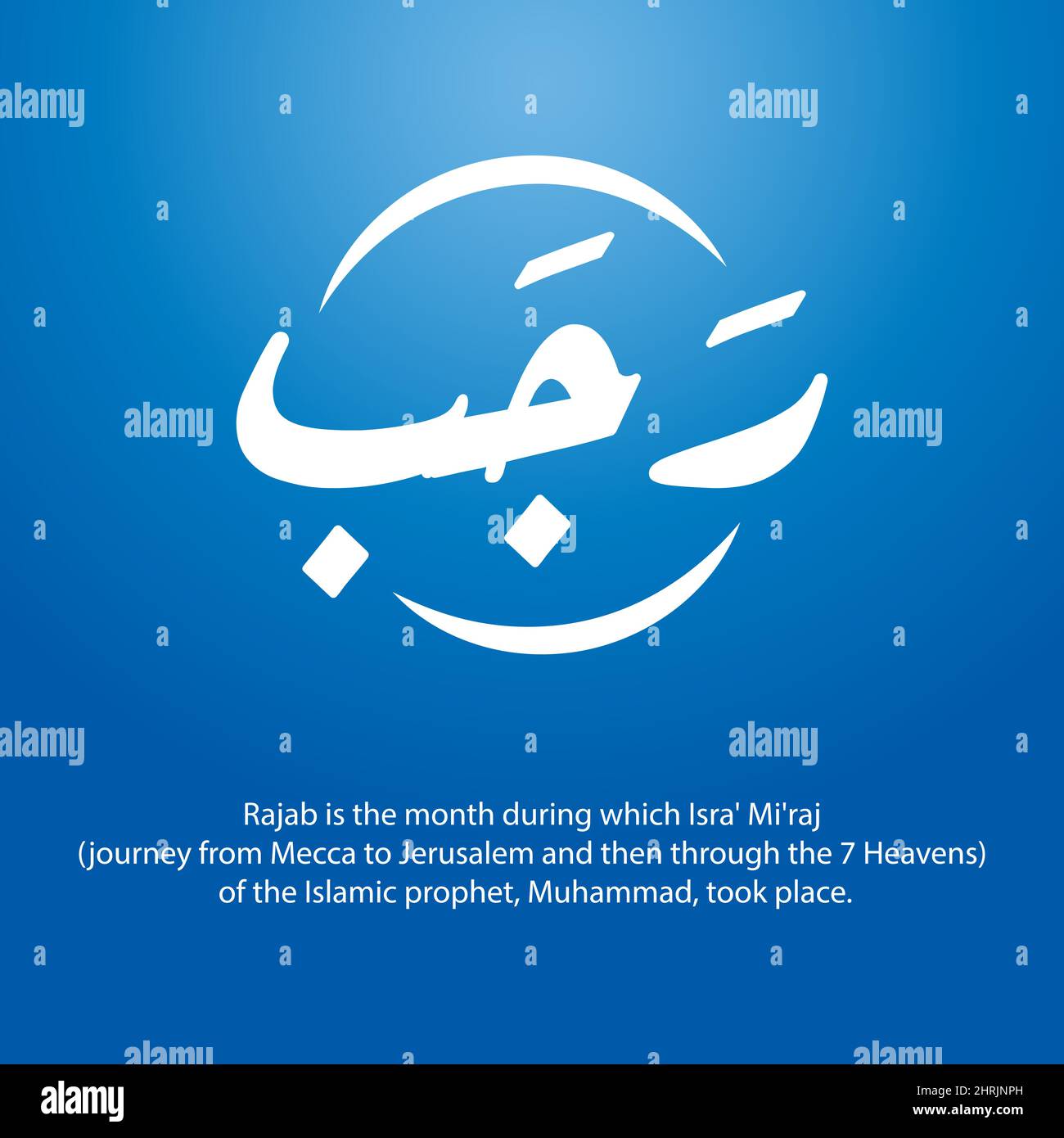 Rajab is the seventh month of the Islamic calendar. the classical ...