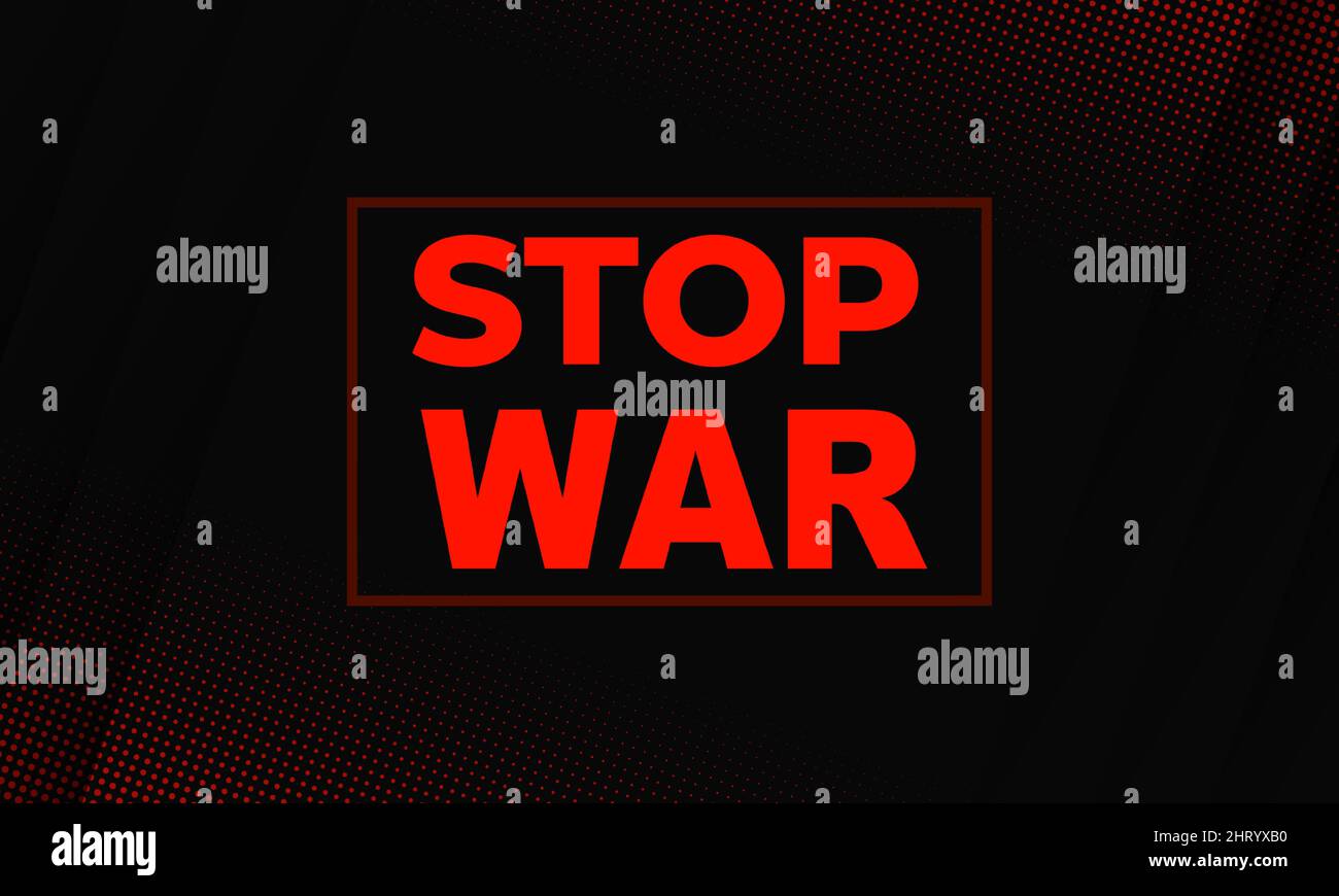 Stop war red symbols on black background with red halftone and frame ...