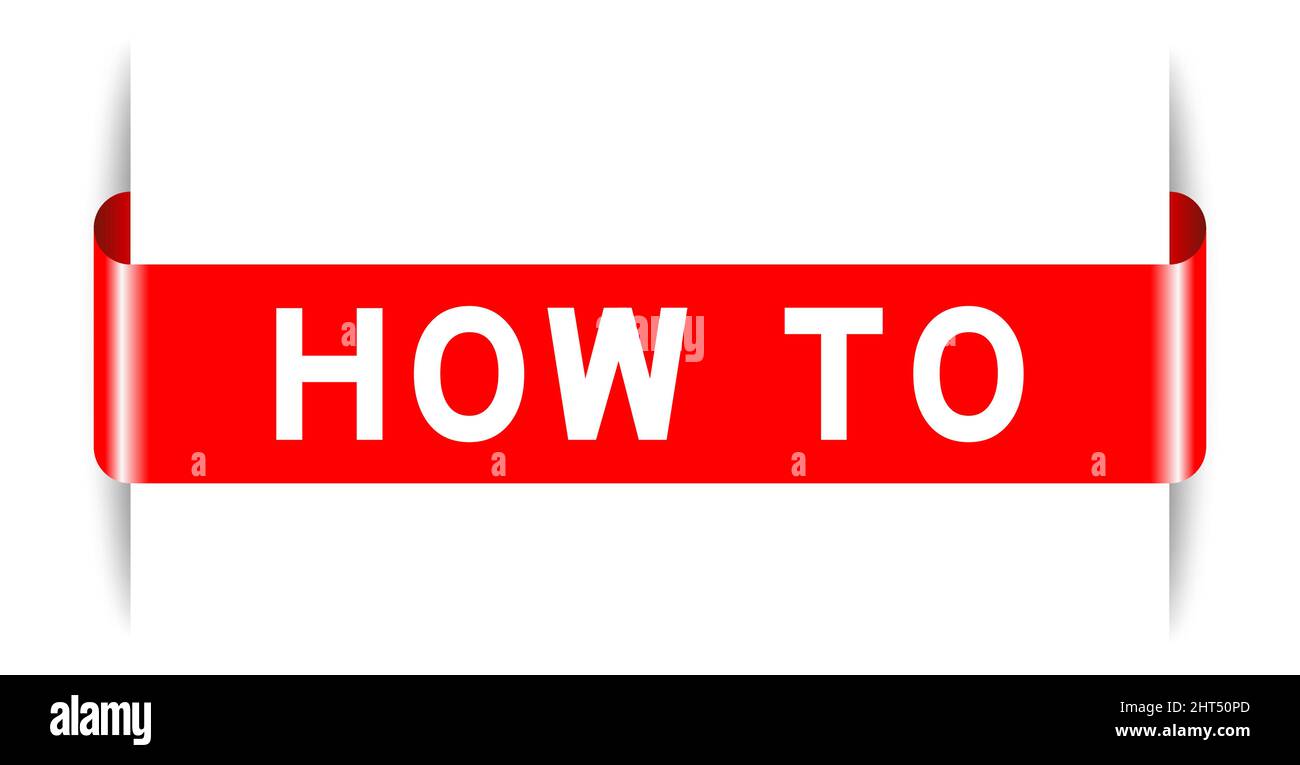 Red Color Inserted Label Banner With Word How To On White Background Stock Vector Image And Art