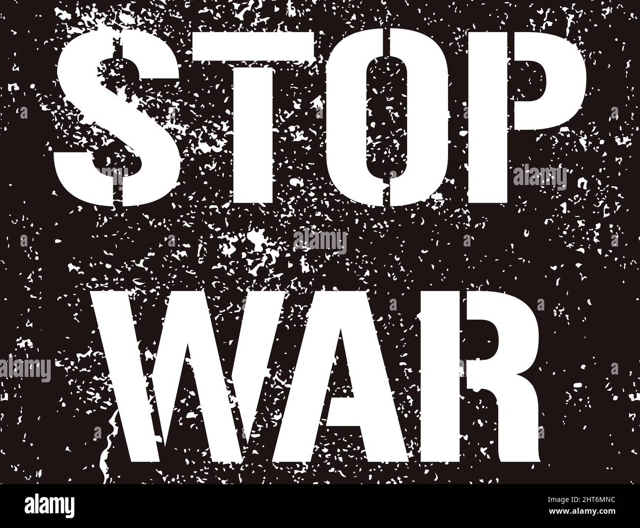 Stop the war - grunge text. Graffiti paint protest sign. A call to stop ...