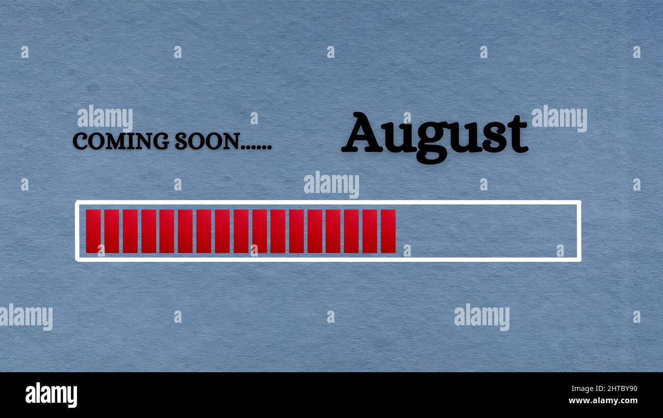 Top view of loading bar with text - Coming soon August. Light blue ...