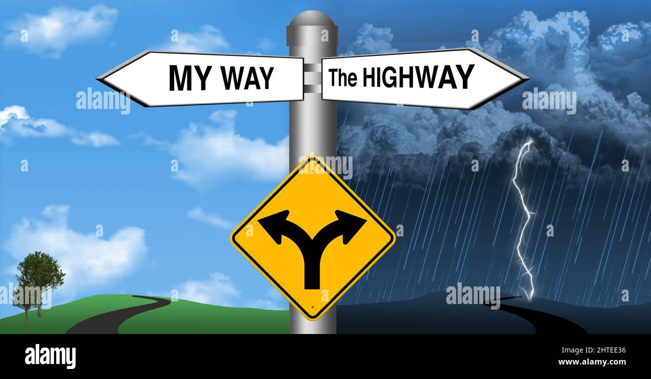 A road sign reads my way or the highway with good weather on my way and ...