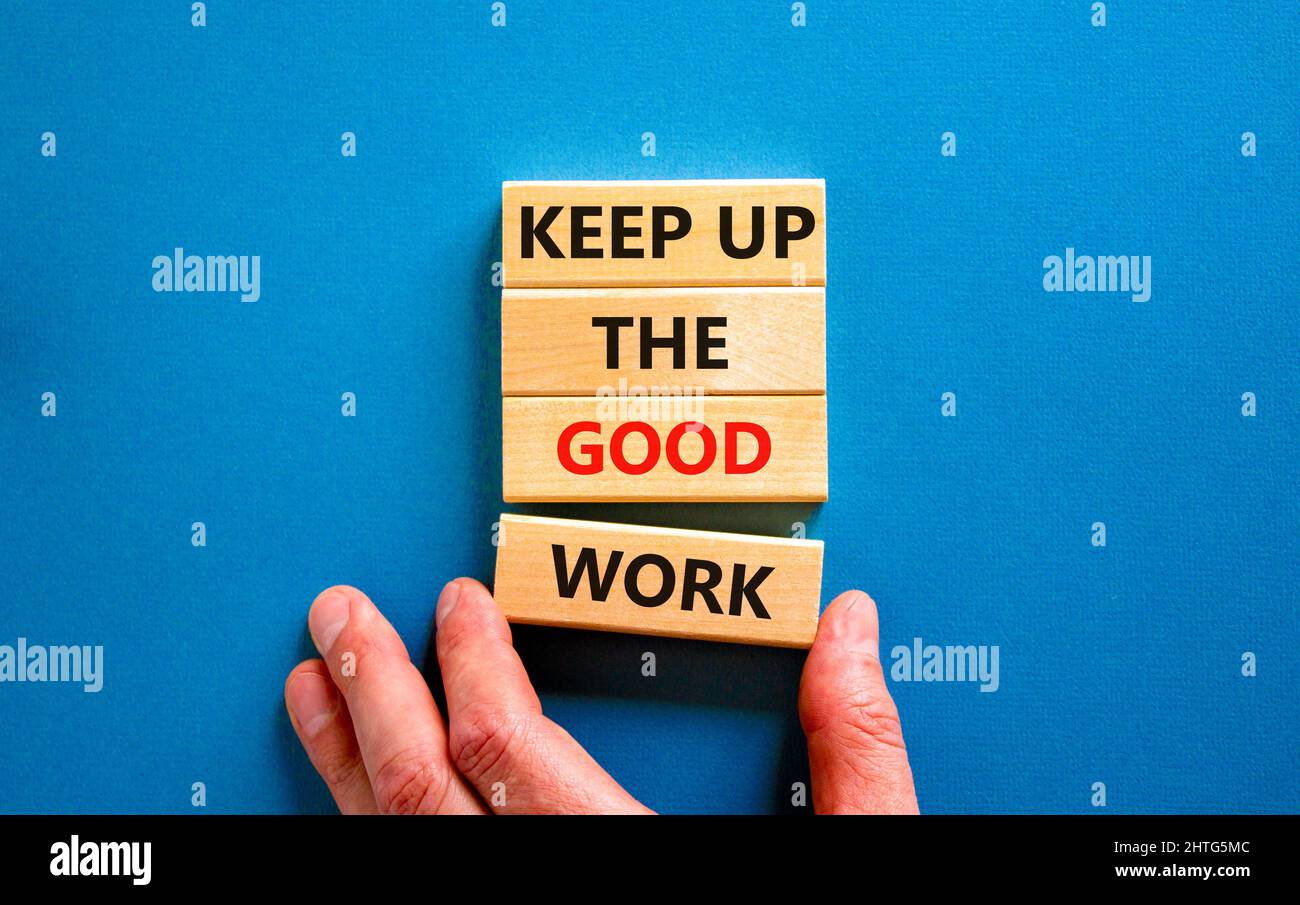 Keep up the good work symbol. Concept words Keep up the good work on ...