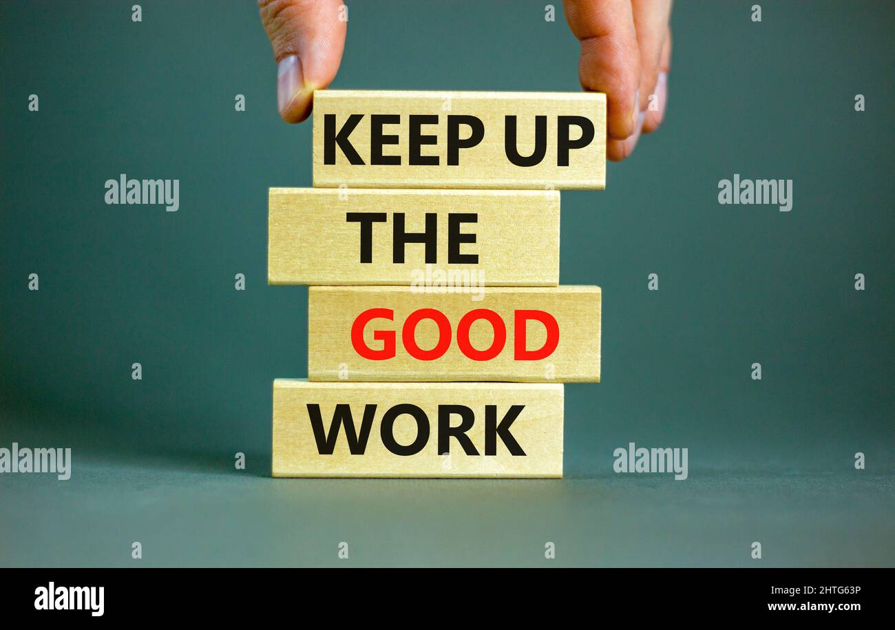 Keep up the good work symbol. Concept words Keep up the good work on ...