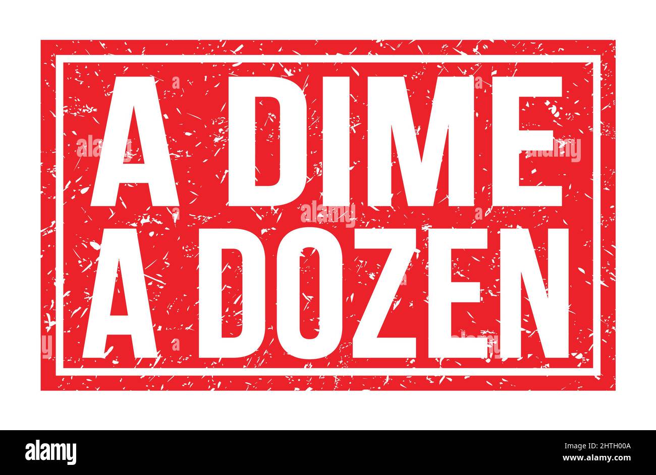 A DIME A DOZEN, words written on red rectangle stamp sign Stock Photo ...
