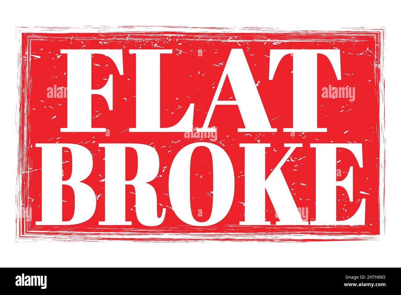 FLAT BROKE, words written on red grungy stamp sign Stock Photo - Alamy