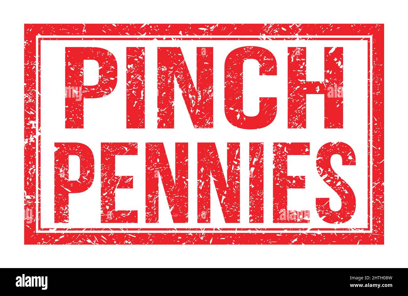 PINCH PENNIES, words written on red rectangle stamp sign Stock Photo ...