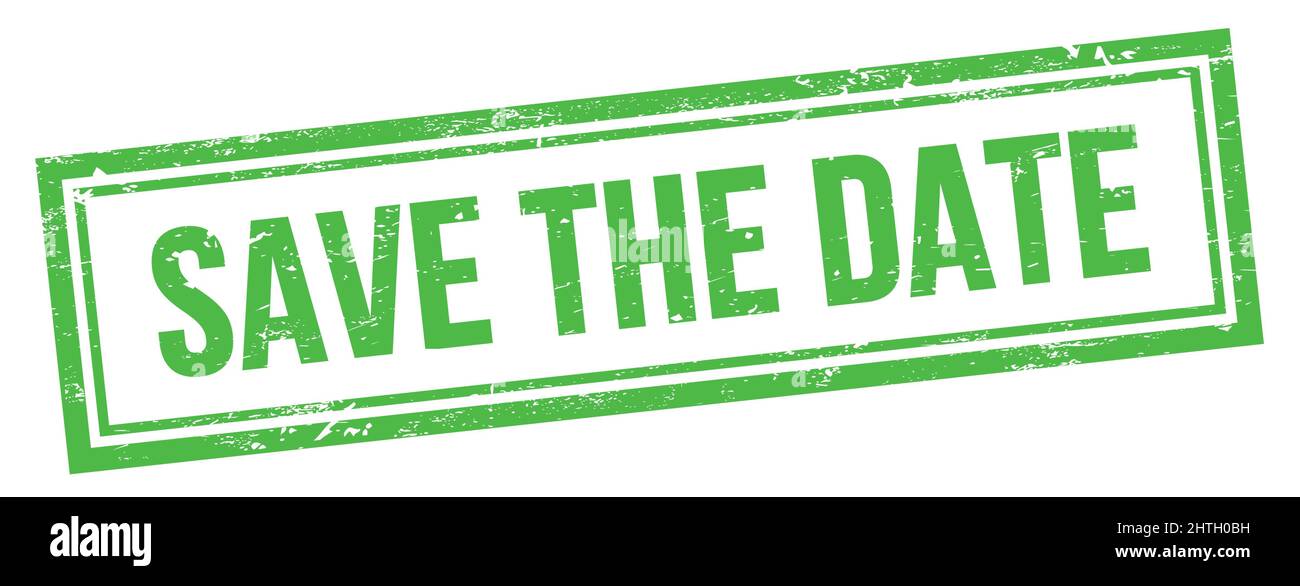 SAVE THE DATE text on green grungy vintage rectangle stamp Stock Photo ...
