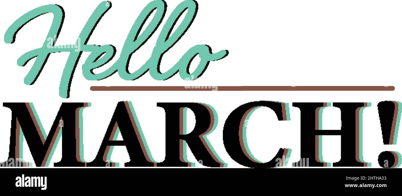 Word design for hello March illustration Stock Vector Image & Art - Alamy