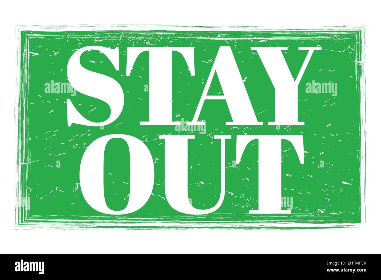 STAY OUT, words written on green grungy stamp sign Stock Photo - Alamy