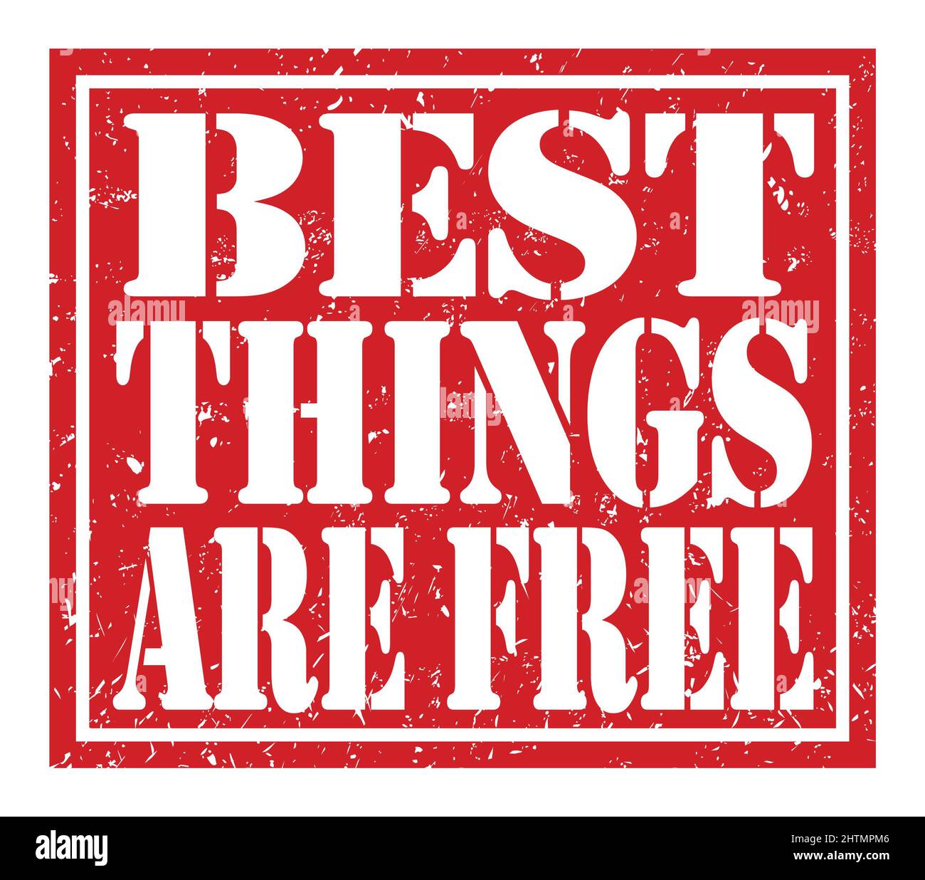 BEST THINGS ARE FREE, words written on red stamp sign Stock Photo - Alamy