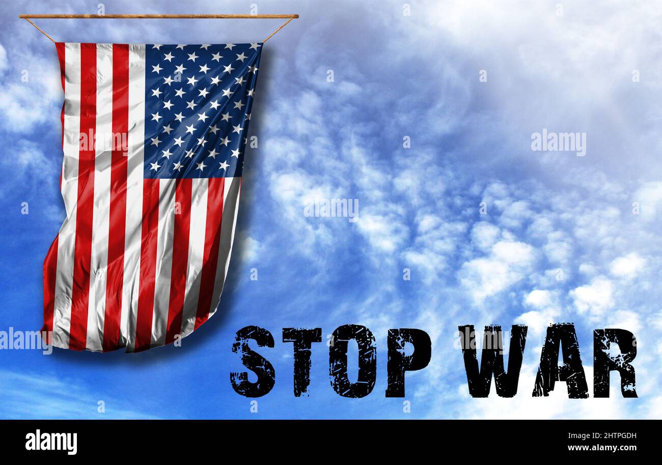 Flag of USA with the caption stop war, the concept of stopping ...