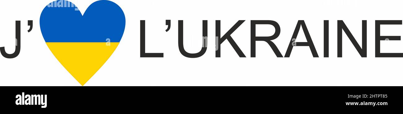 message I love Ukraine in French on a white background in the color of ...