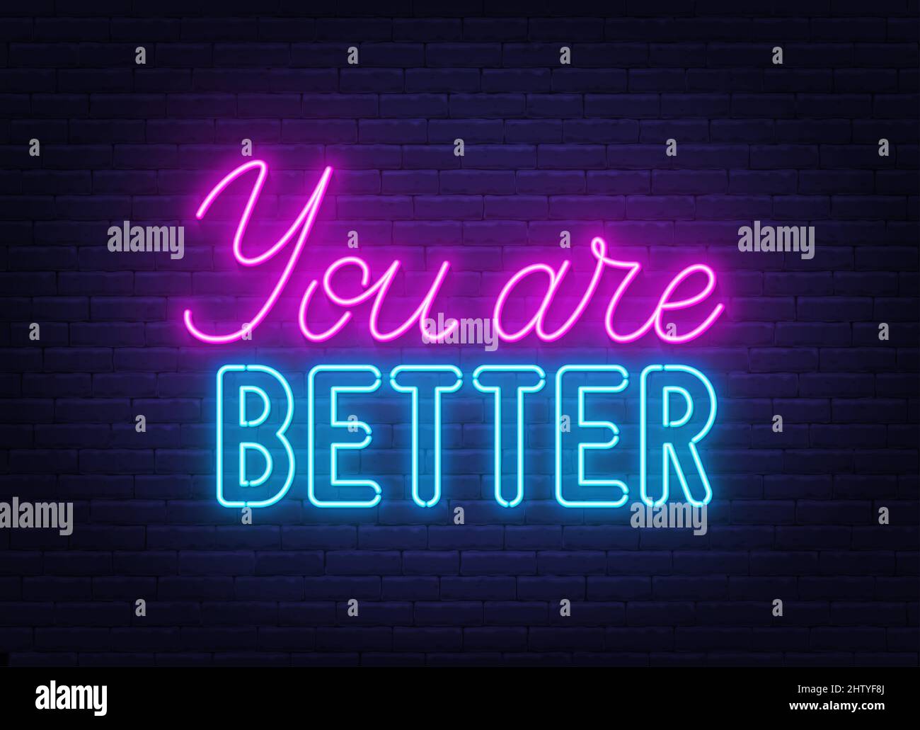 You Are Better neon quote on a brick wall. Inspirational glowing ...