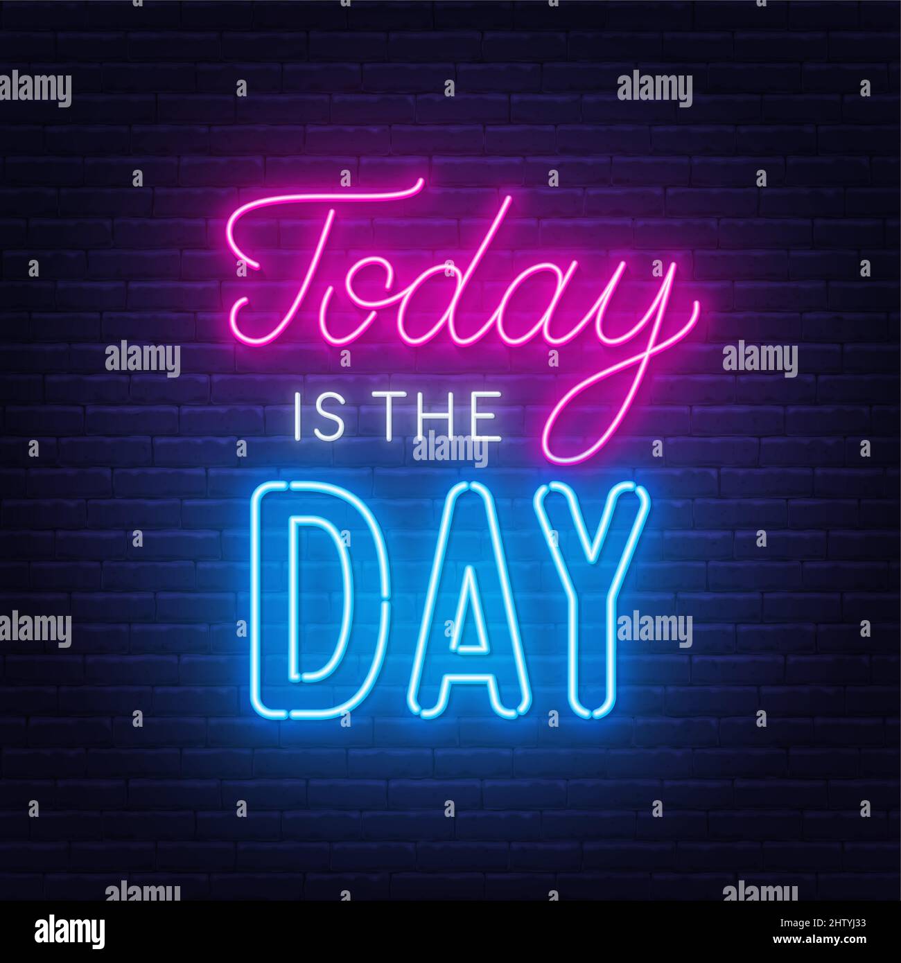 Today Is The Day Neon Lettering On Brick Wall Background Stock Vector