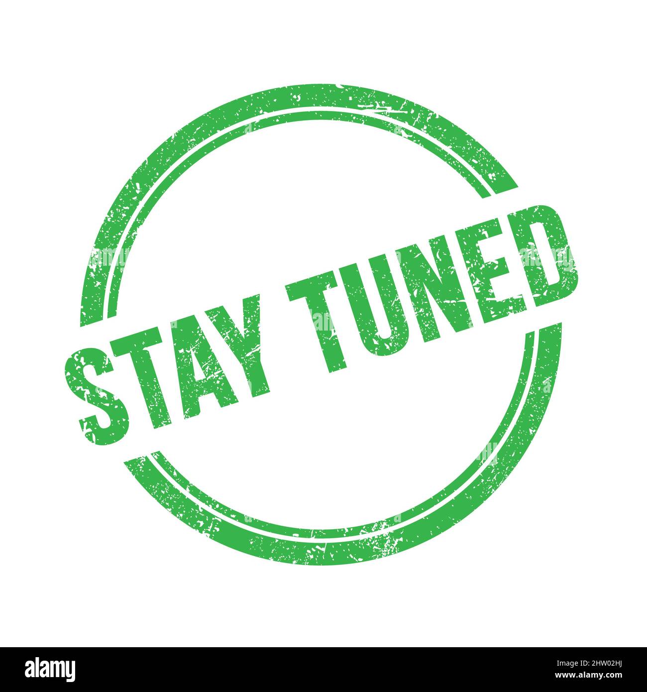 Stay tuned stamp sign seal hi-res stock photography and images - Alamy