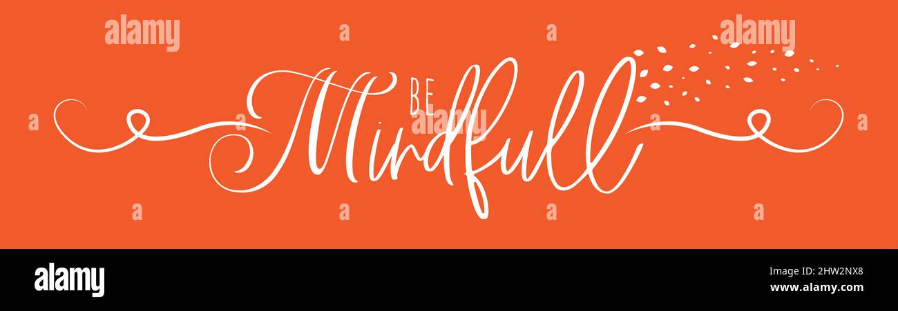 Be mindful, vector. Wording design isolated on red background ...