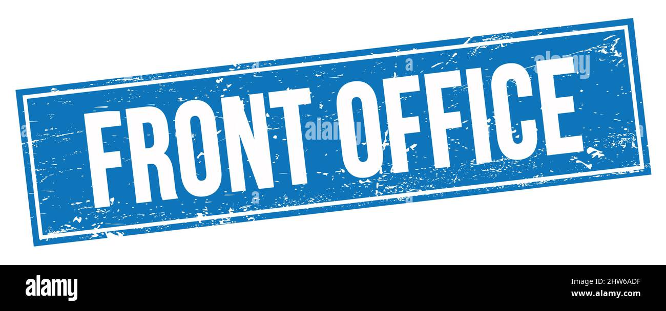 FRONT OFFICE text on blue grungy rectangle stamp sign Stock Photo - Alamy