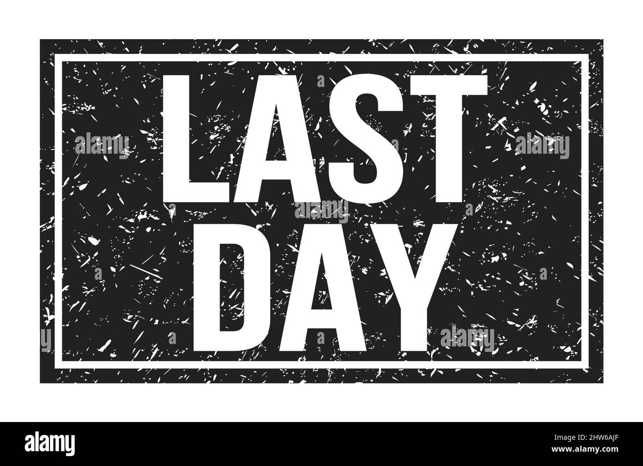 LAST DAY, words written on black rectangle stamp sign Stock Photo - Alamy