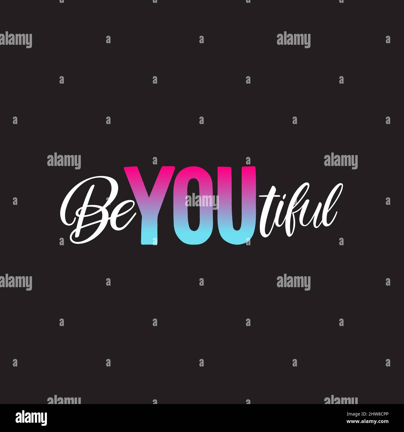 Be you tiful beauty. Hand-drawn greeting card. inspiring modern ...