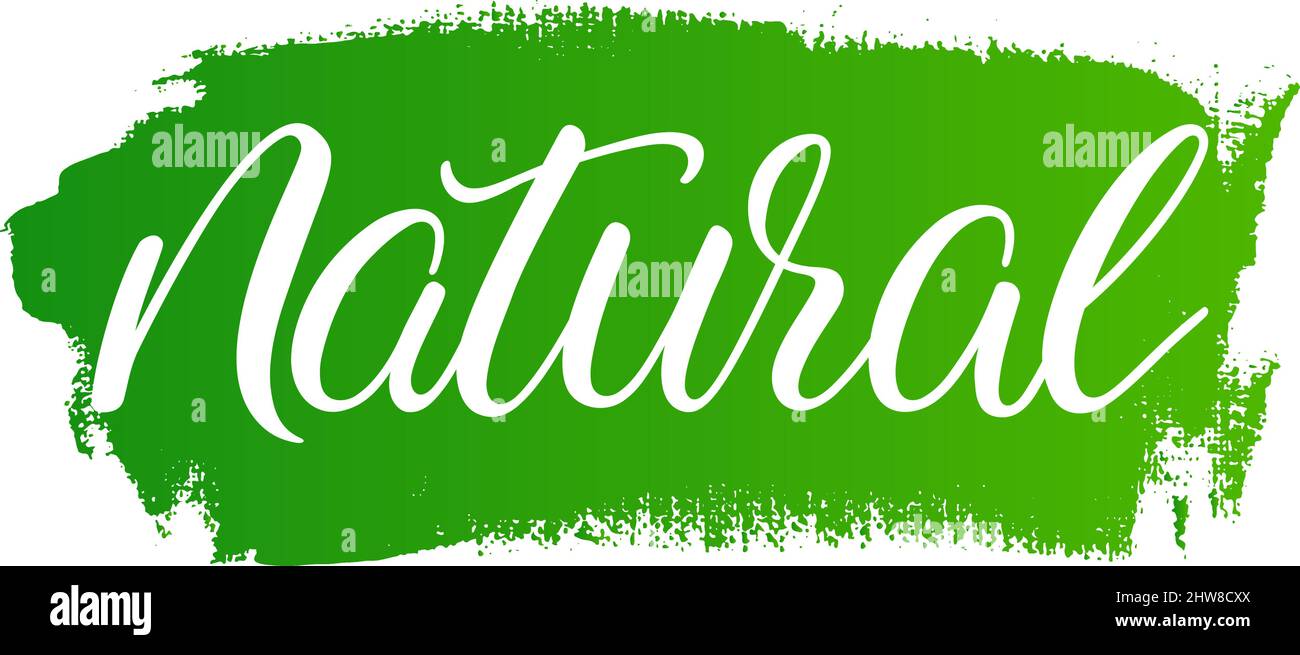 Handlettering word Natural on brush stroke background. Vector ...