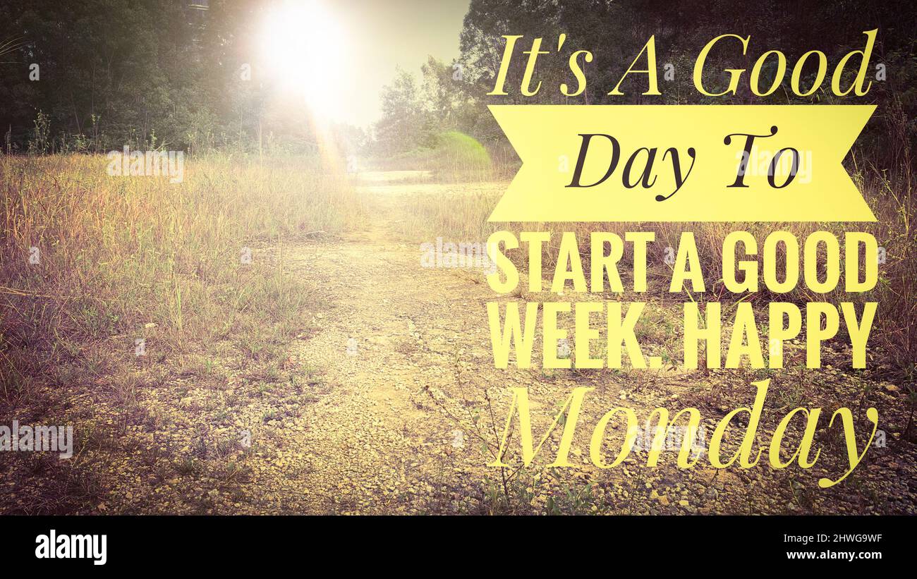 Motivational and Inspiration quote about starting a new day and week ...