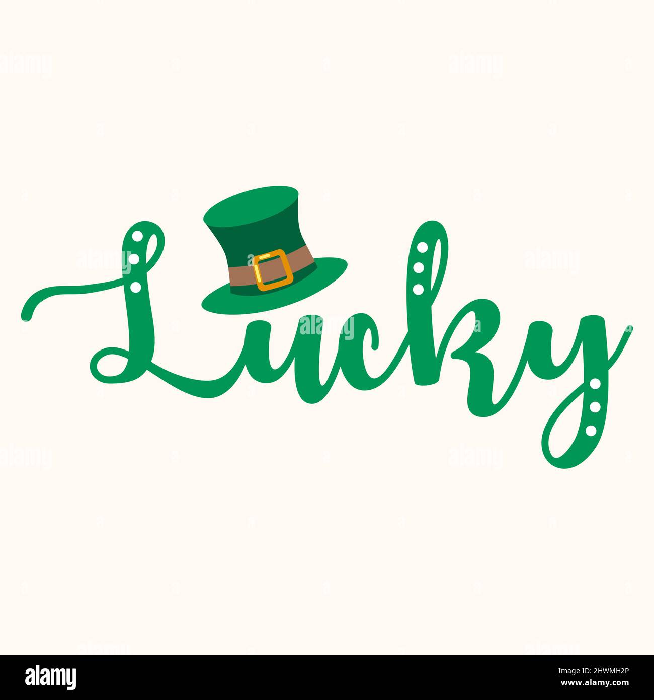 St. Patrick day green lucky word with hat decor. Feeling lucky Saint ...