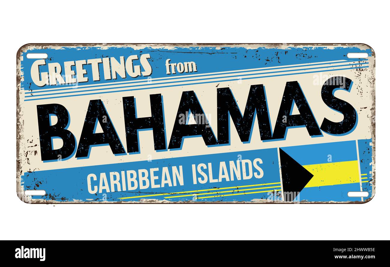 Greetings from Bahamas vintage rusty metal plate on a white background ...