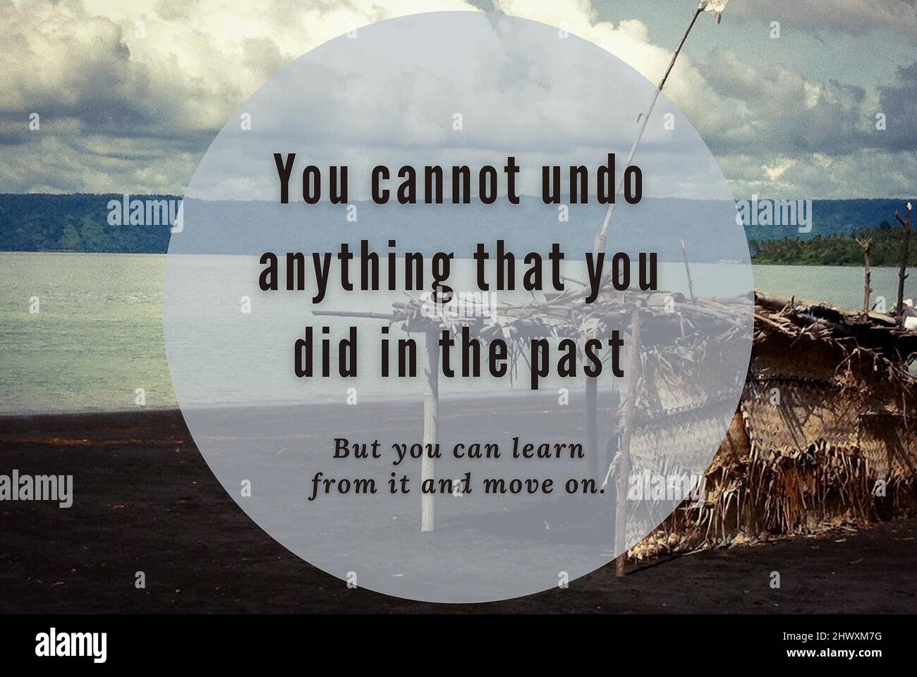 Motivational and Inspiration quote - You cannot undo anything that you ...