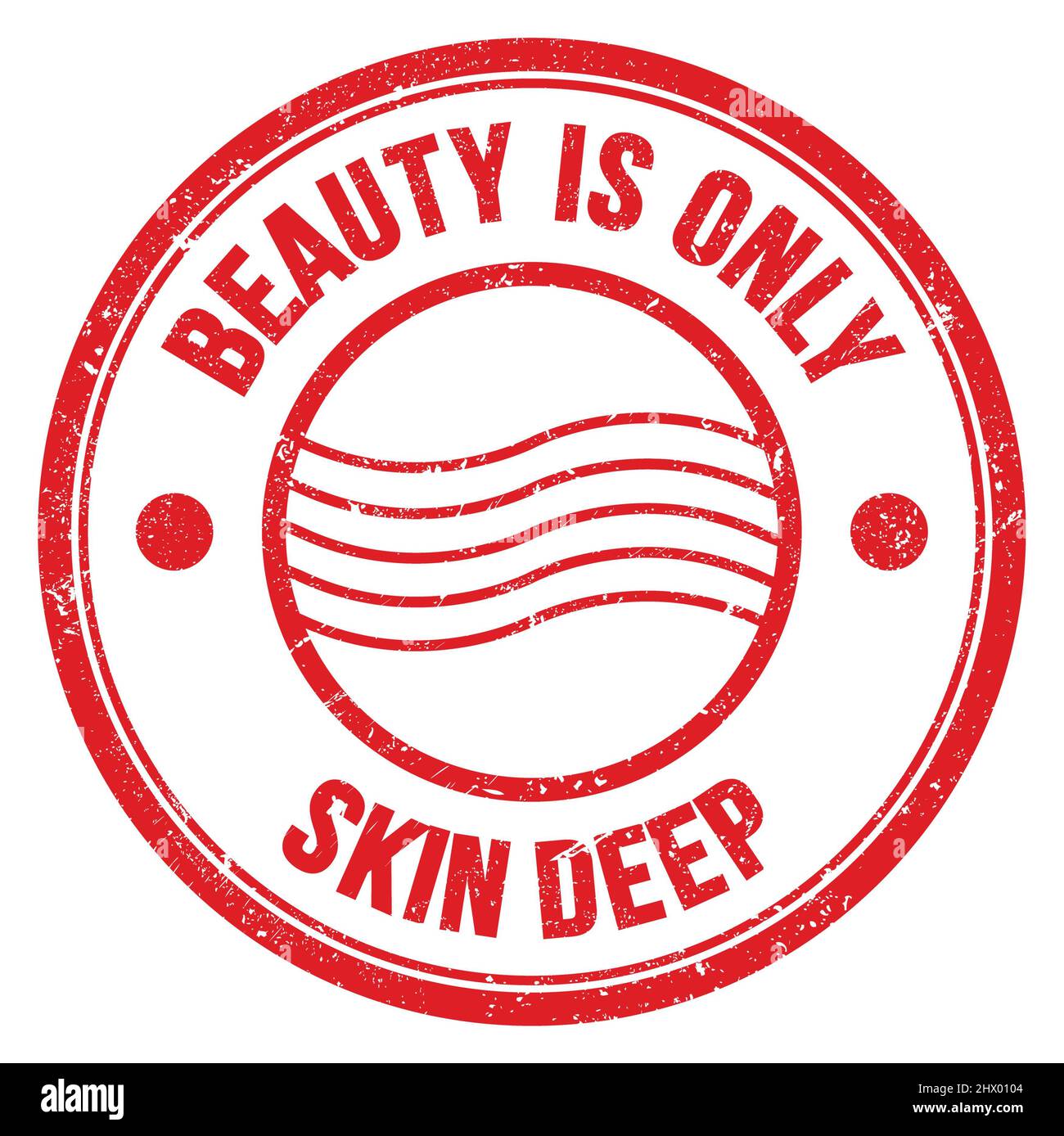 BEAUTY IS ONLY SKIN DEEP text written on red round postal stamp sign ...