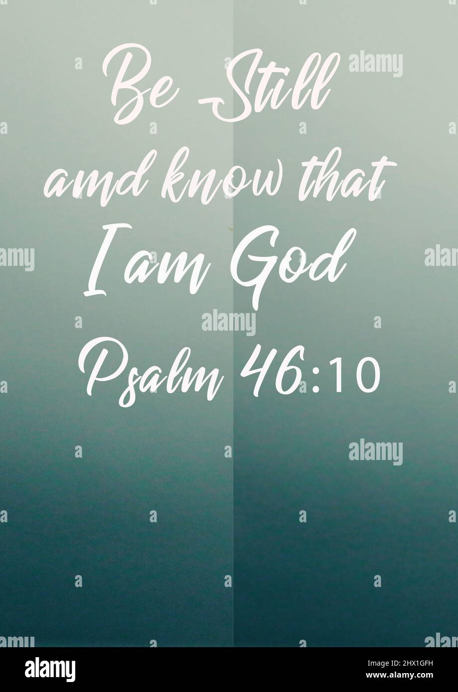 English Bible Verses" Be still and know that I am god Psalm 46:10 Stock ...