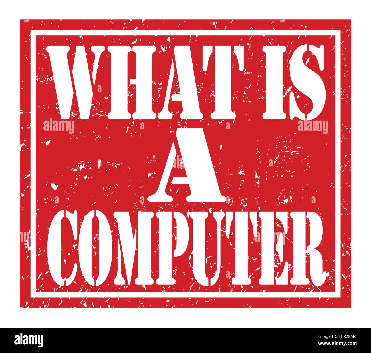 WHAT IS A COMPUTER, words written on red stamp sign Stock Photo - Alamy