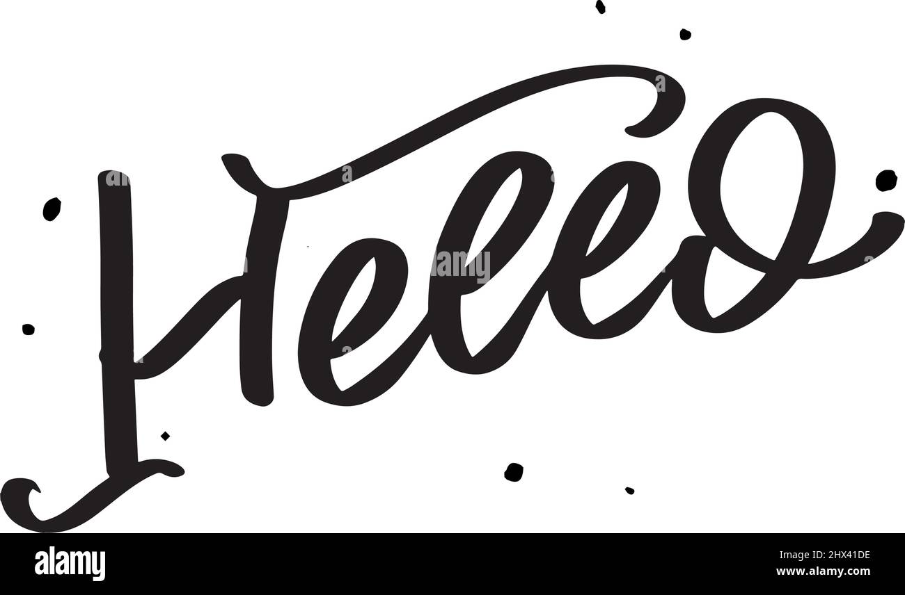 Hello in hand drawn style. Hello world. Lettering design concept. White ...