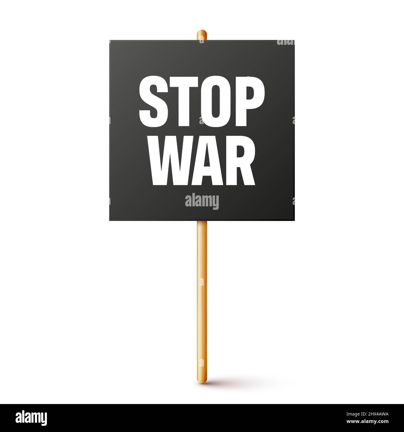 Black protest sign on wooden holder. Stop war. Realistic demonstration ...