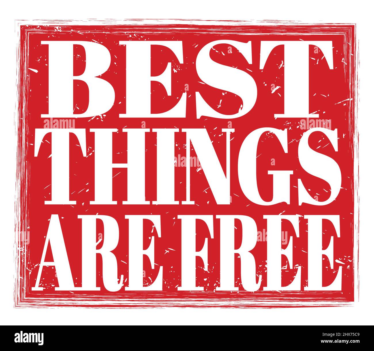 BEST THINGS ARE FREE, written on red grungy stamp sign Stock Photo - Alamy