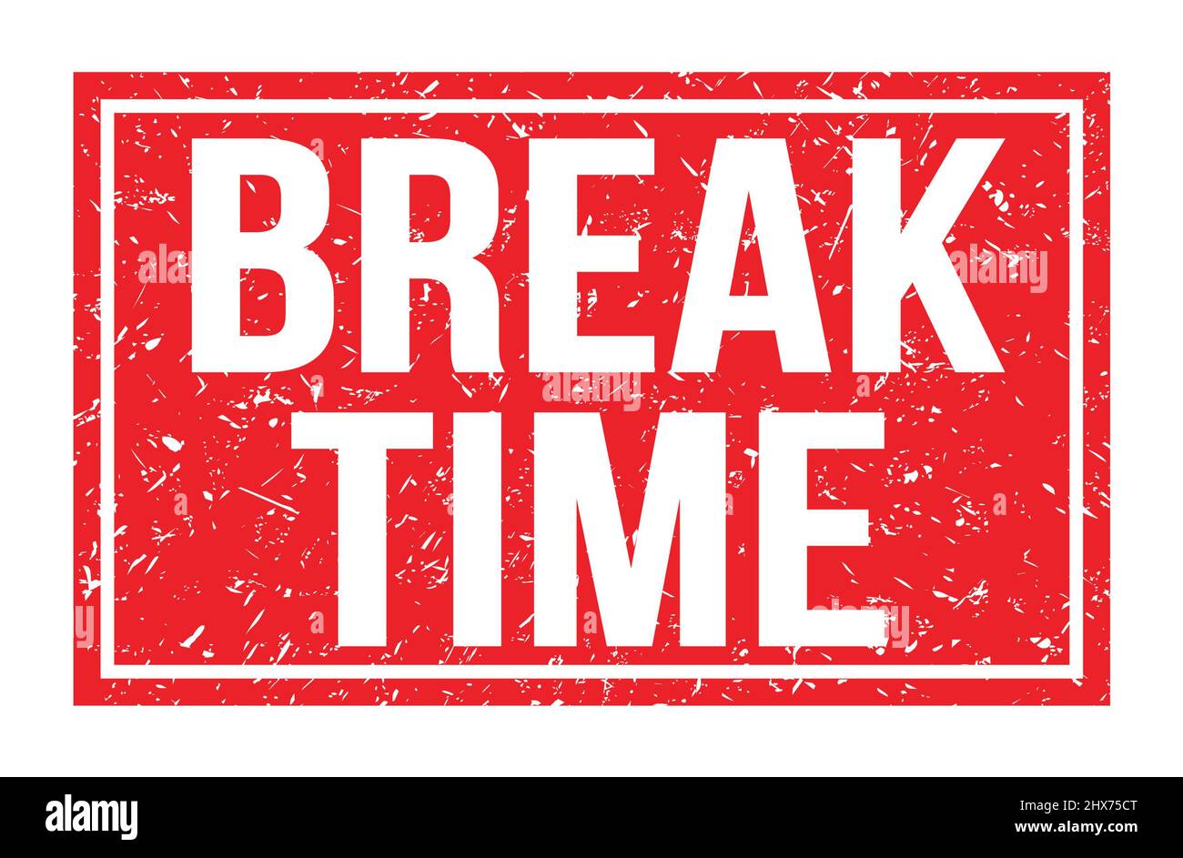 BREAK TIME, words written on red rectangle stamp sign Stock Photo - Alamy
