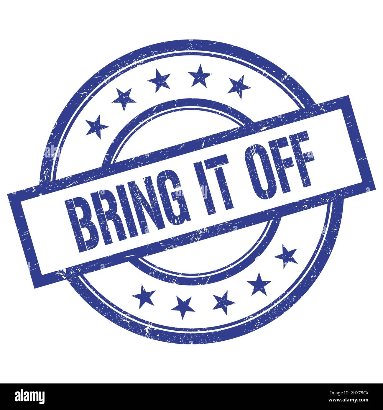BRING IT OFF text written on blue round vintage rubber stamp Stock ...