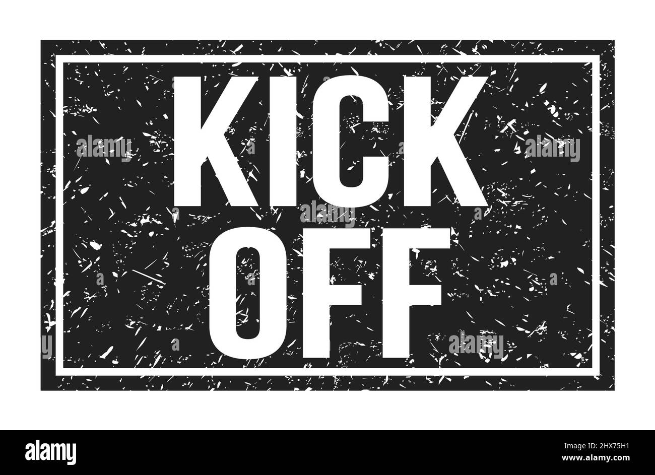 KICK OFF, words written on black rectangle stamp sign Stock Photo - Alamy
