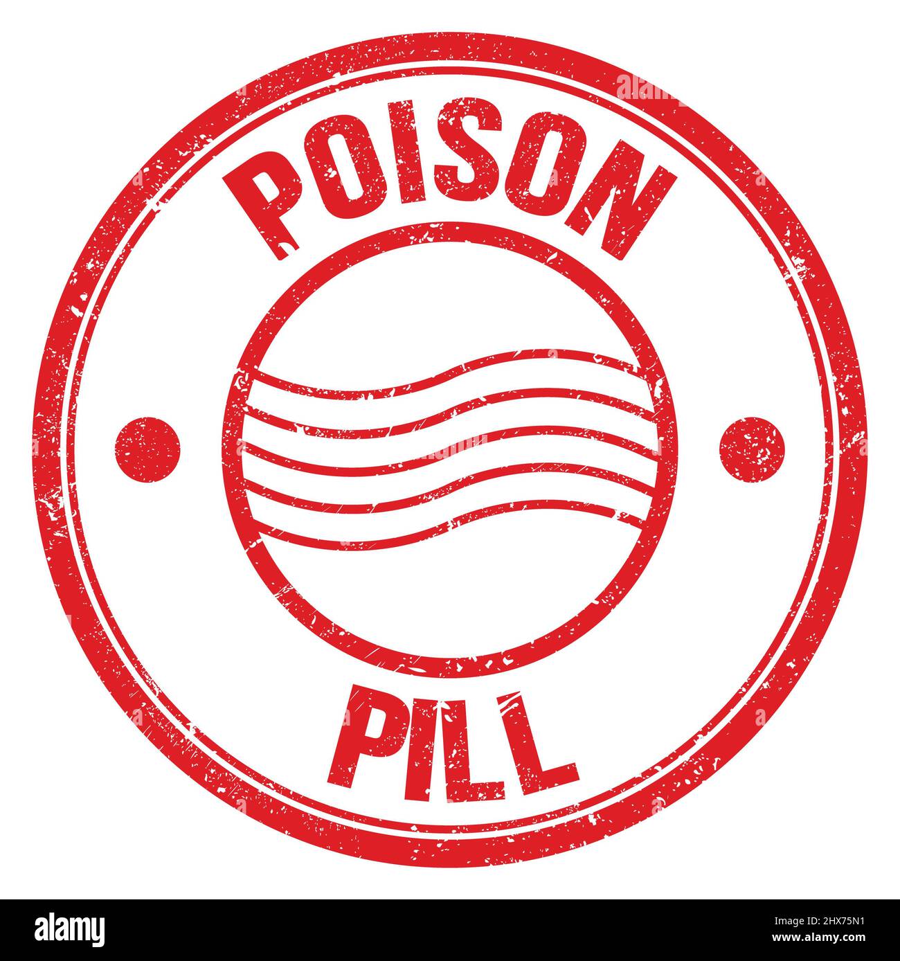 POISON PILL text written on red round postal stamp sign Stock Photo - Alamy