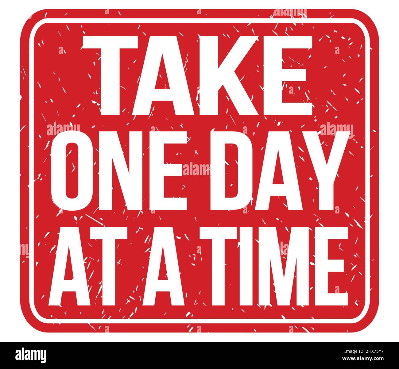 TAKE ONE DAY AT A TIME, text written on red vintage stamp sign Stock ...