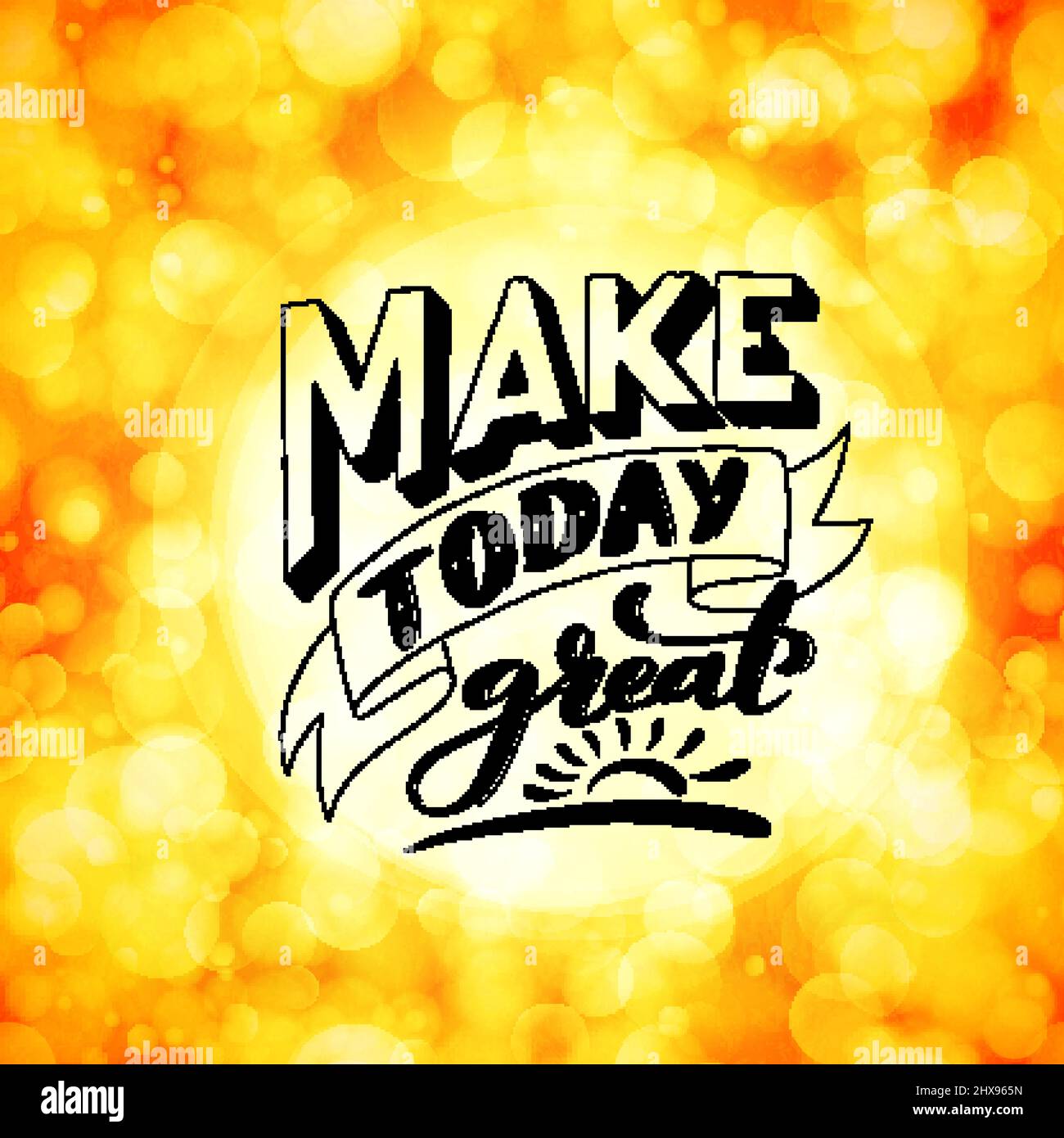 Make today great. Inspirational phrase. Modern calligraphy quote with ...