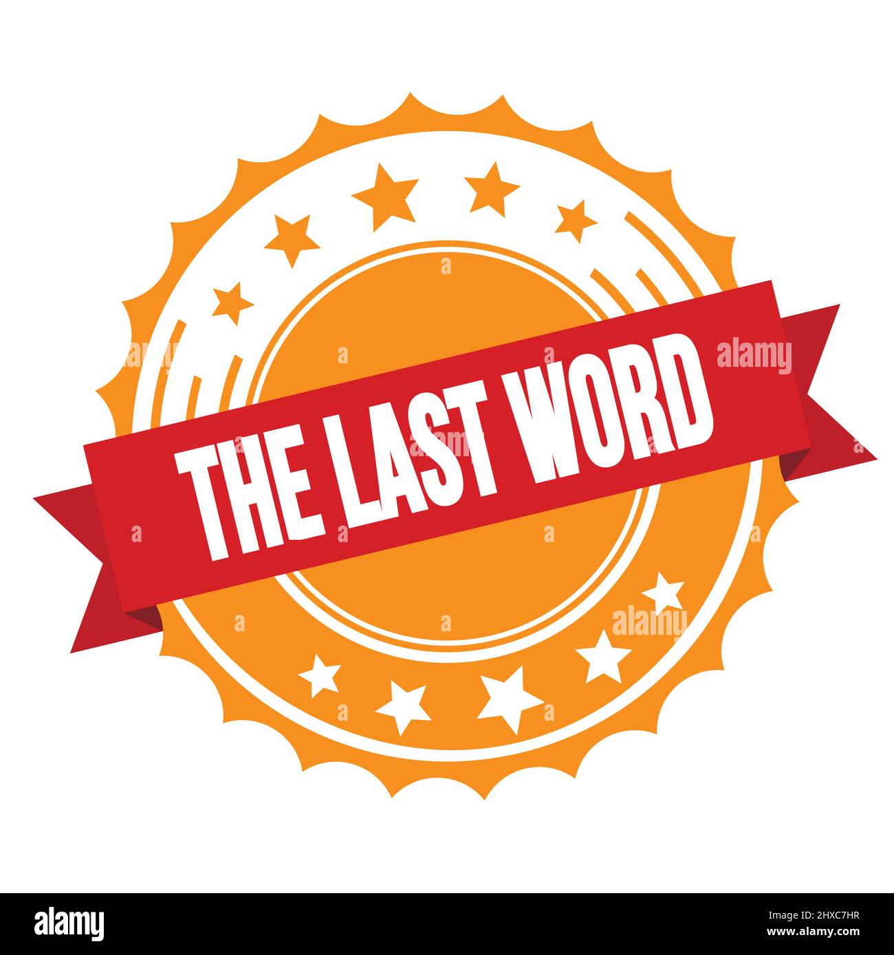 THE LAST WORD text on red orange ribbon badge stamp Stock Photo - Alamy