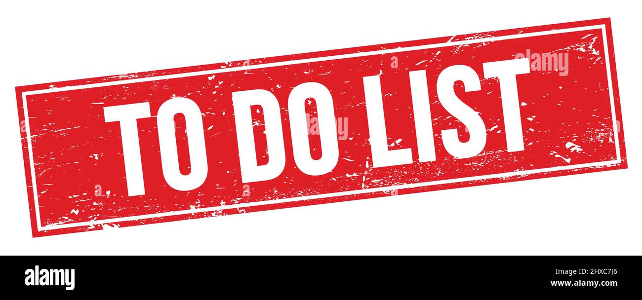 TO DO LIST text on red grungy rectangle stamp sign Stock Photo - Alamy