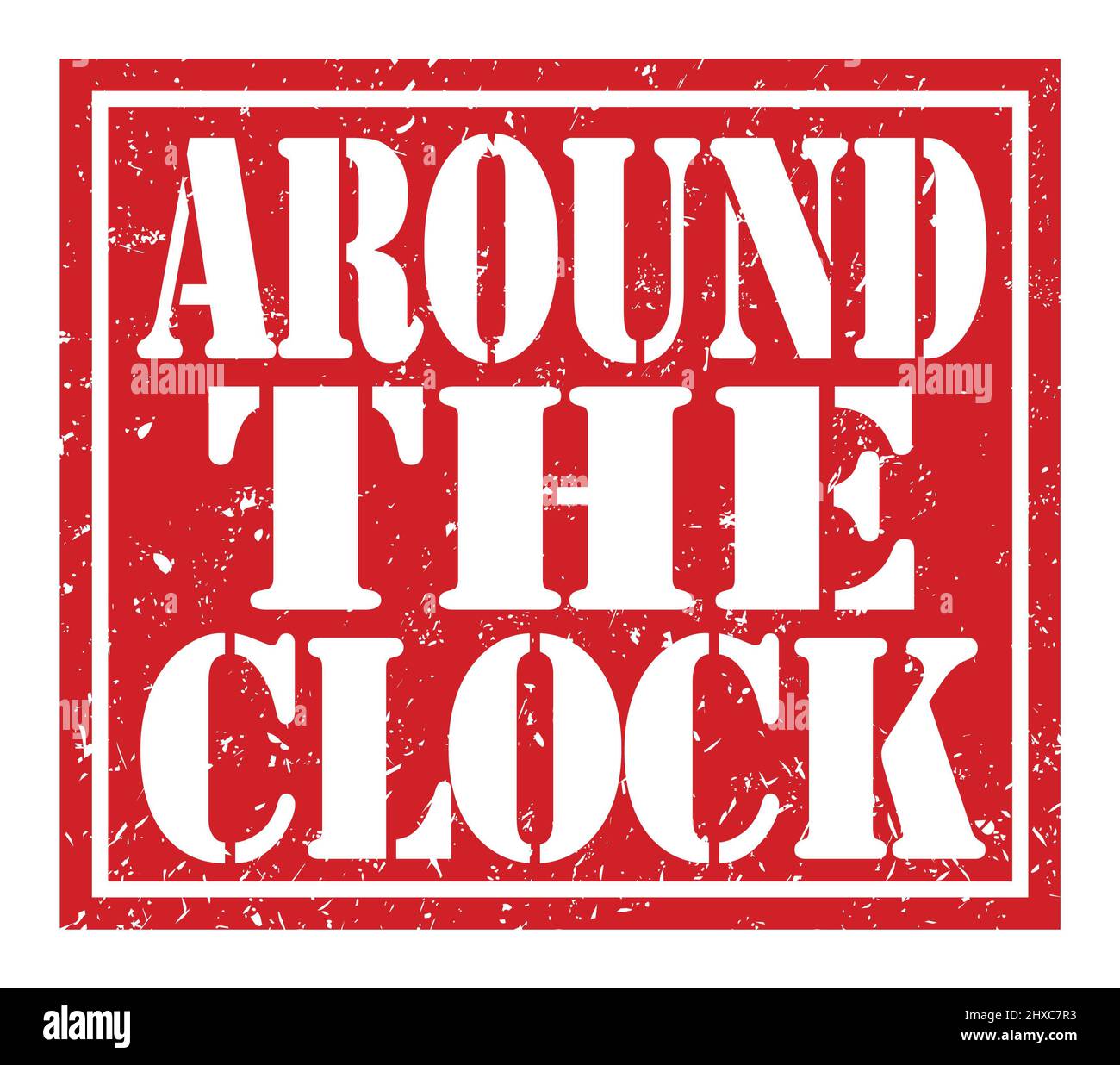 AROUND THE CLOCK, words written on red stamp sign Stock Photo - Alamy