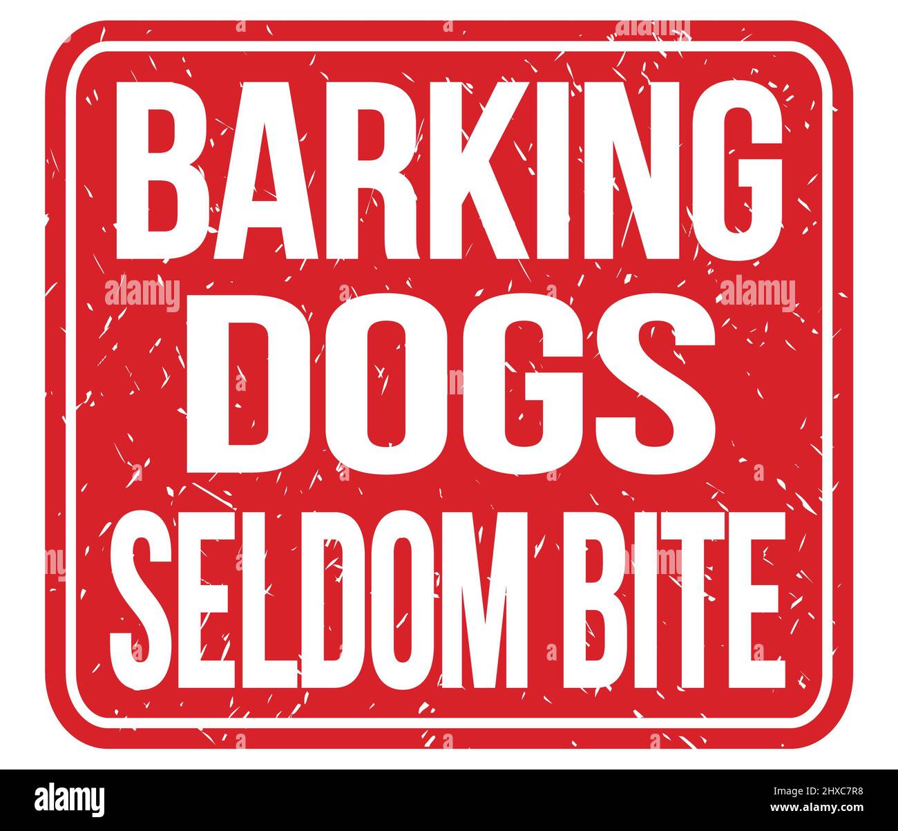 BARKING DOGS SELDOM BITE, text written on red stamp sign Stock Photo ...