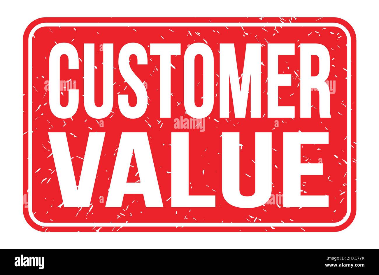 CUSTOMER VALUE, words written on red rectangle stamp sign Stock Photo ...
