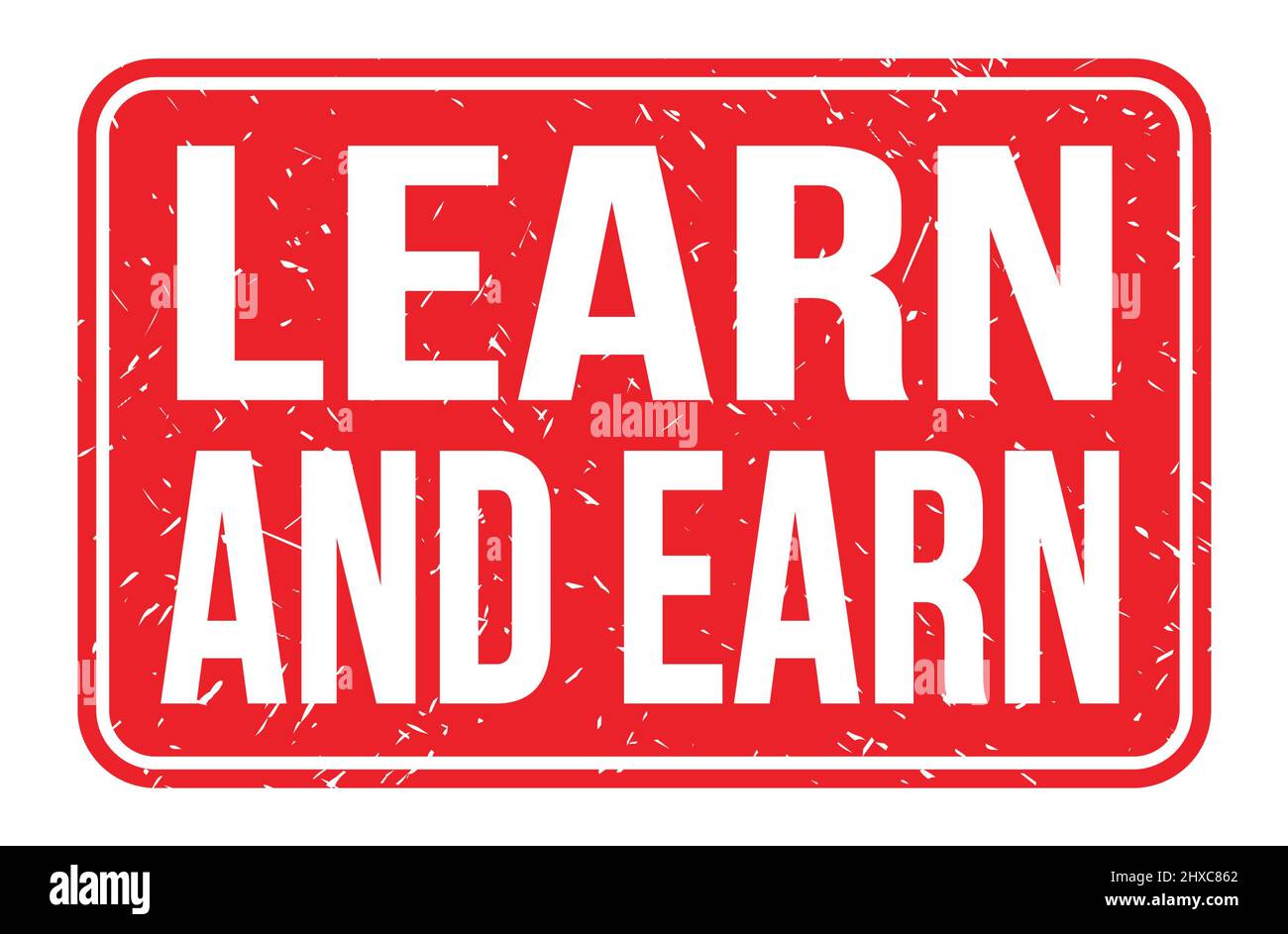 LEARN AND EARN, words written on red rectangle stamp sign Stock Photo ...