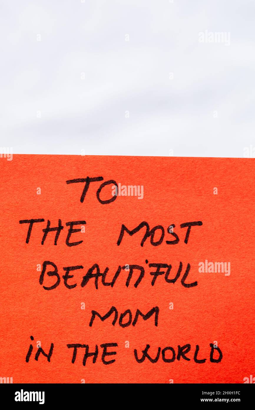 To the most beautiful mom in the world handwriting text close up ...